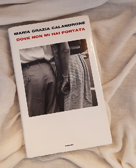 Dove non mi hai portata di Maria Grazia Calandrone